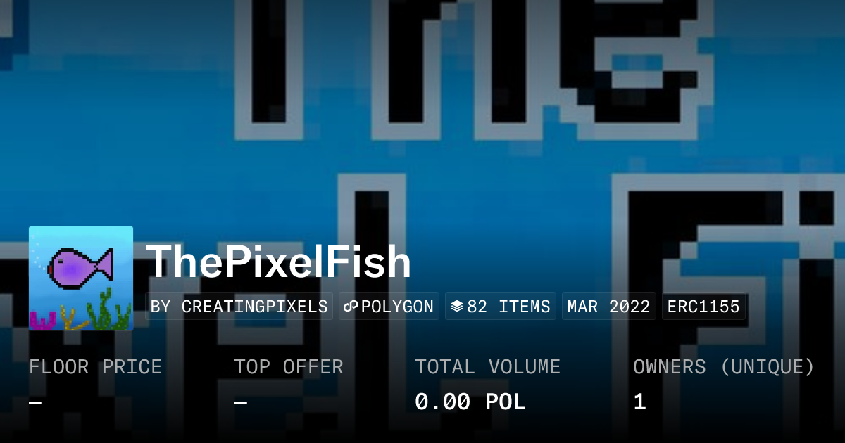 ThePixelFish - Collection | OpenSea