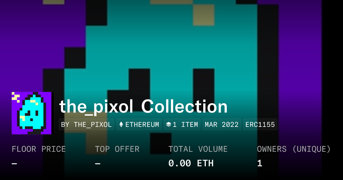 the_pixol Collection - Collection | OpenSea
