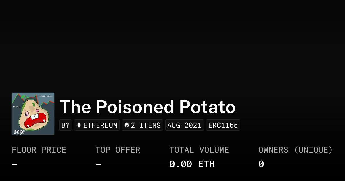 The Poisoned Potato - Collection | OpenSea