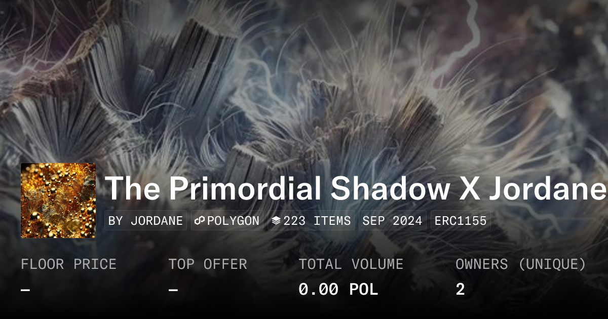 The Primordial Shadow X Jordane - Collection | OpenSea