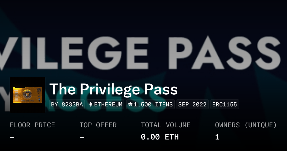 The Privilege Pass - Collection | OpenSea
