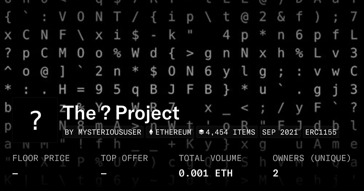 The ? Project - Collection | OpenSea