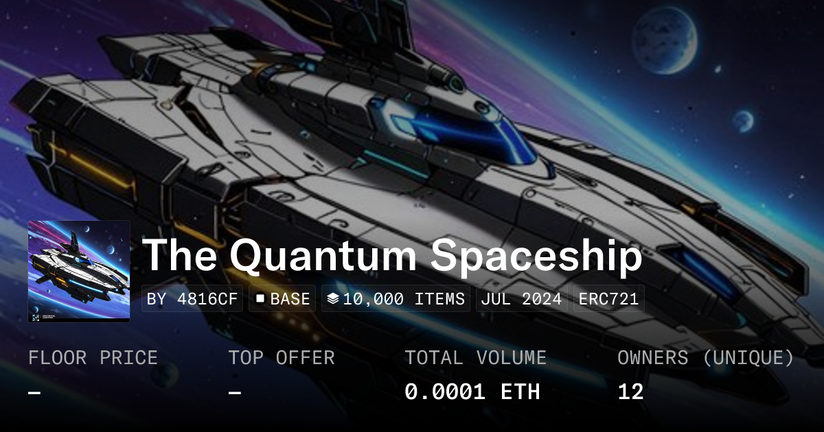 The Quantum Spaceship - Collection | OpenSea