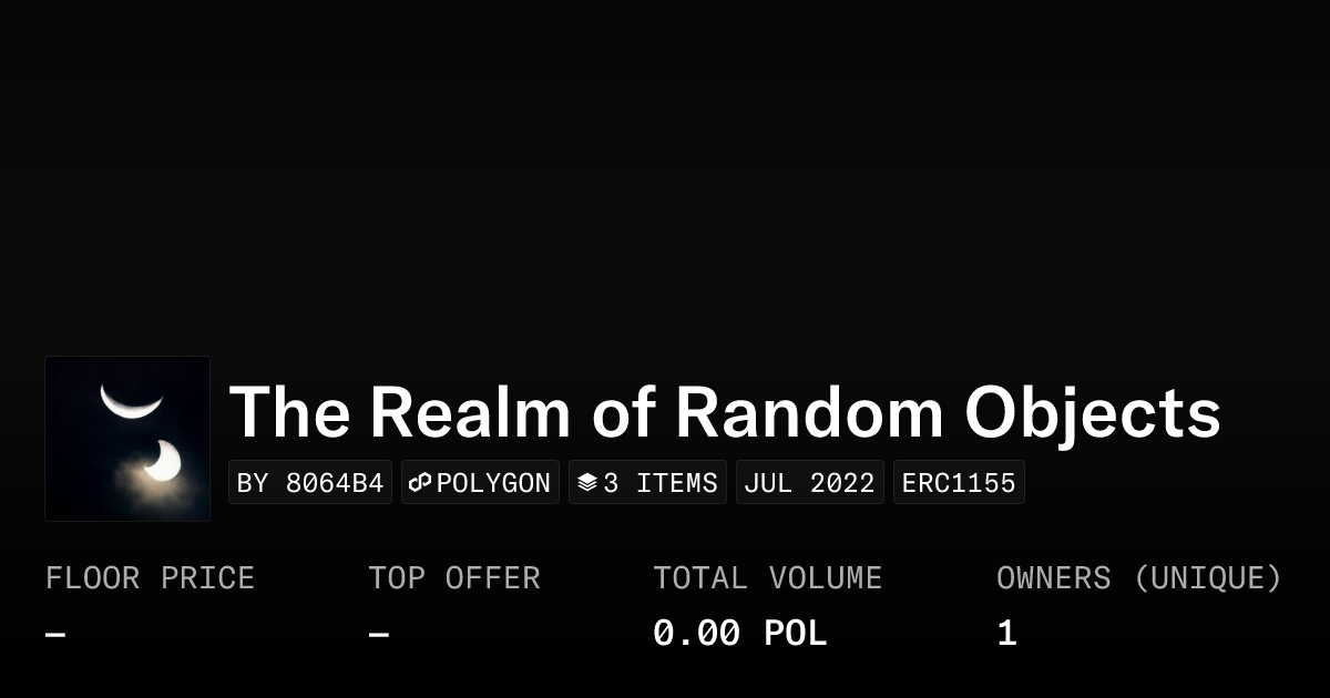 The Realm of Random Objects - Collection | OpenSea