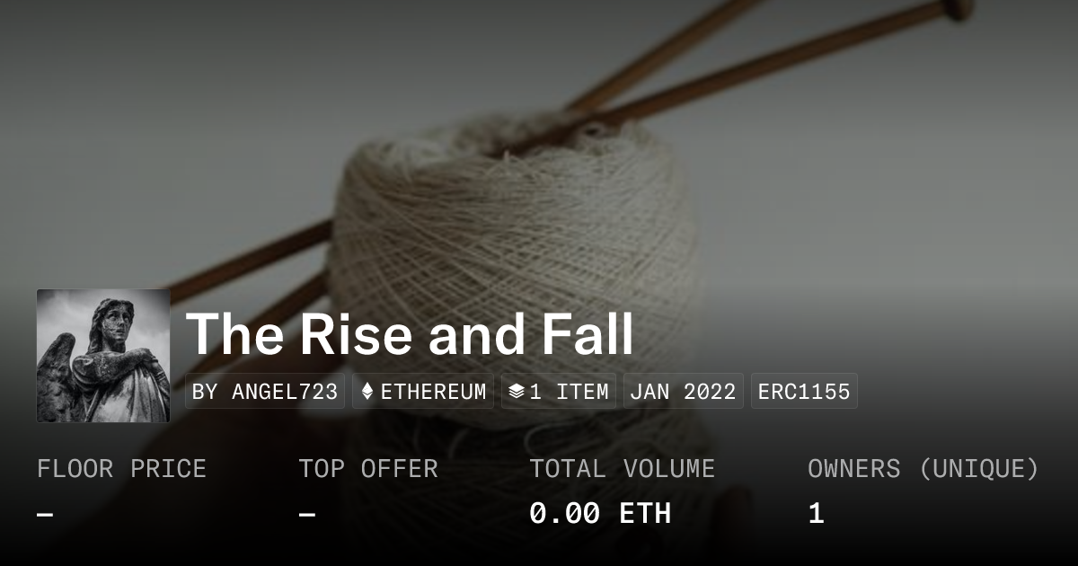 The Rise and Fall - Collection | OpenSea