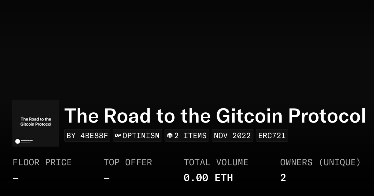The Road to the Gitcoin Protocol - Collection | OpenSea