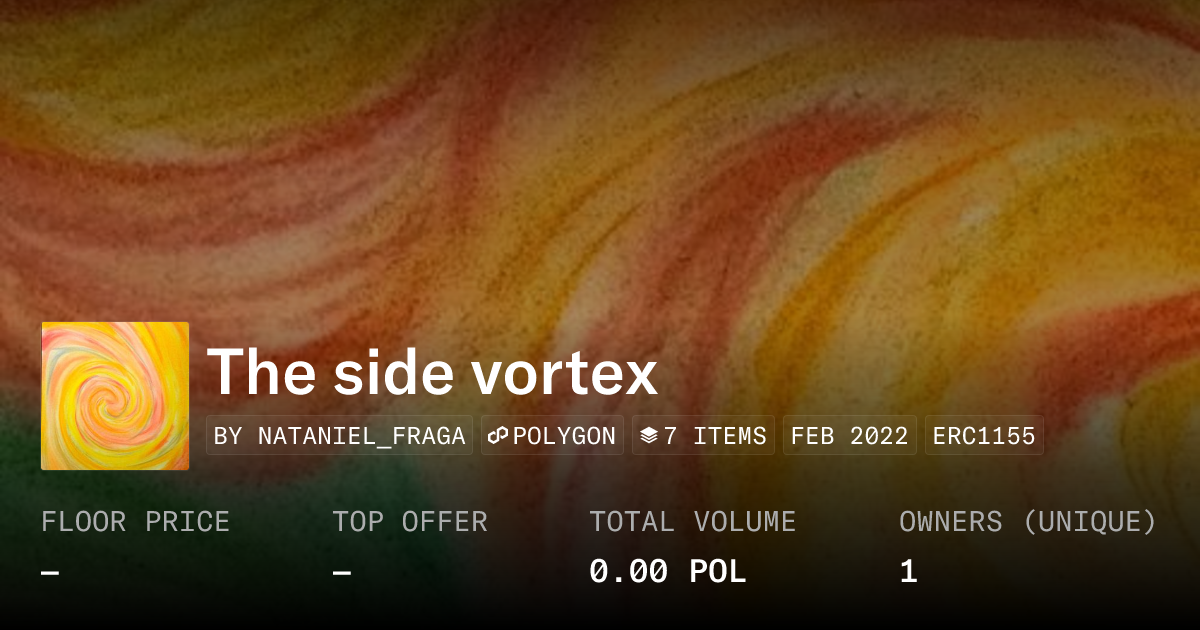 The side vortex - Collection | OpenSea