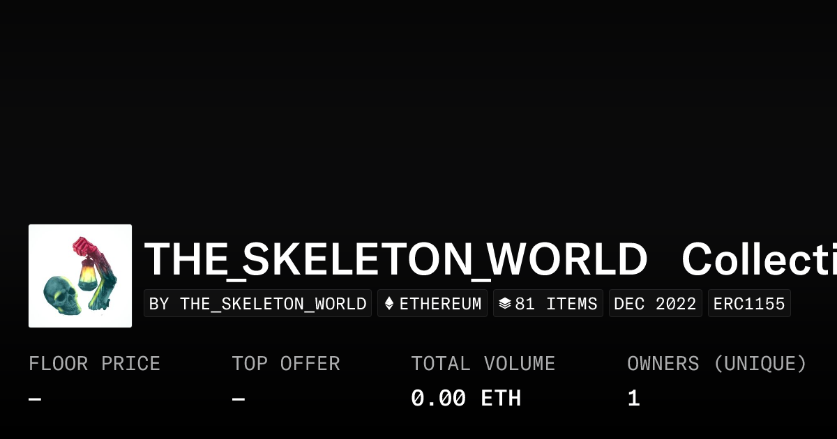 THE_SKELETON_WORLD Collection - Collection | OpenSea