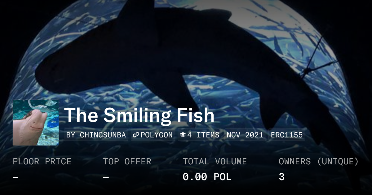 The Smiling Fish - Collection | OpenSea