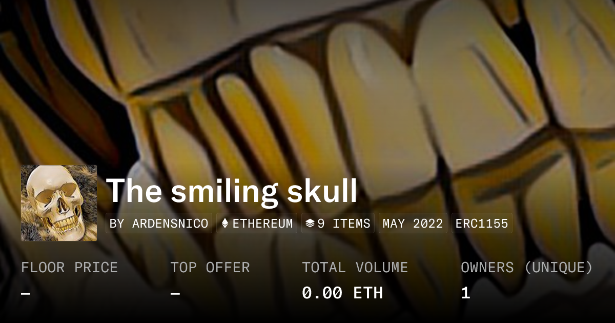 The smiling skull - Collection | OpenSea