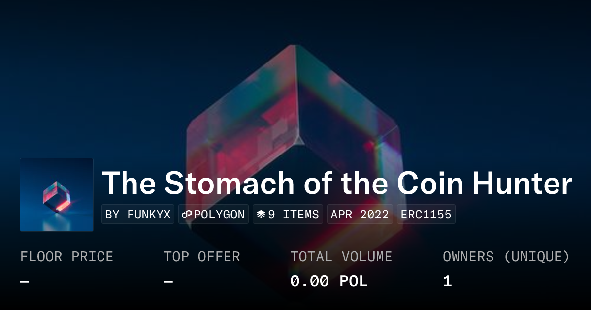 The Stomach of the Coin Hunter - Collection | OpenSea