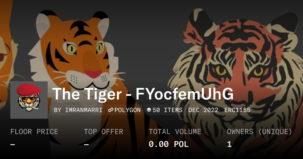 The Tiger - FYocfemUhG - Collection | OpenSea