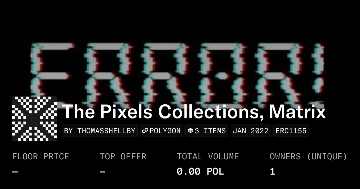 The Pixels Collections, Matrix - Collection | OpenSea
