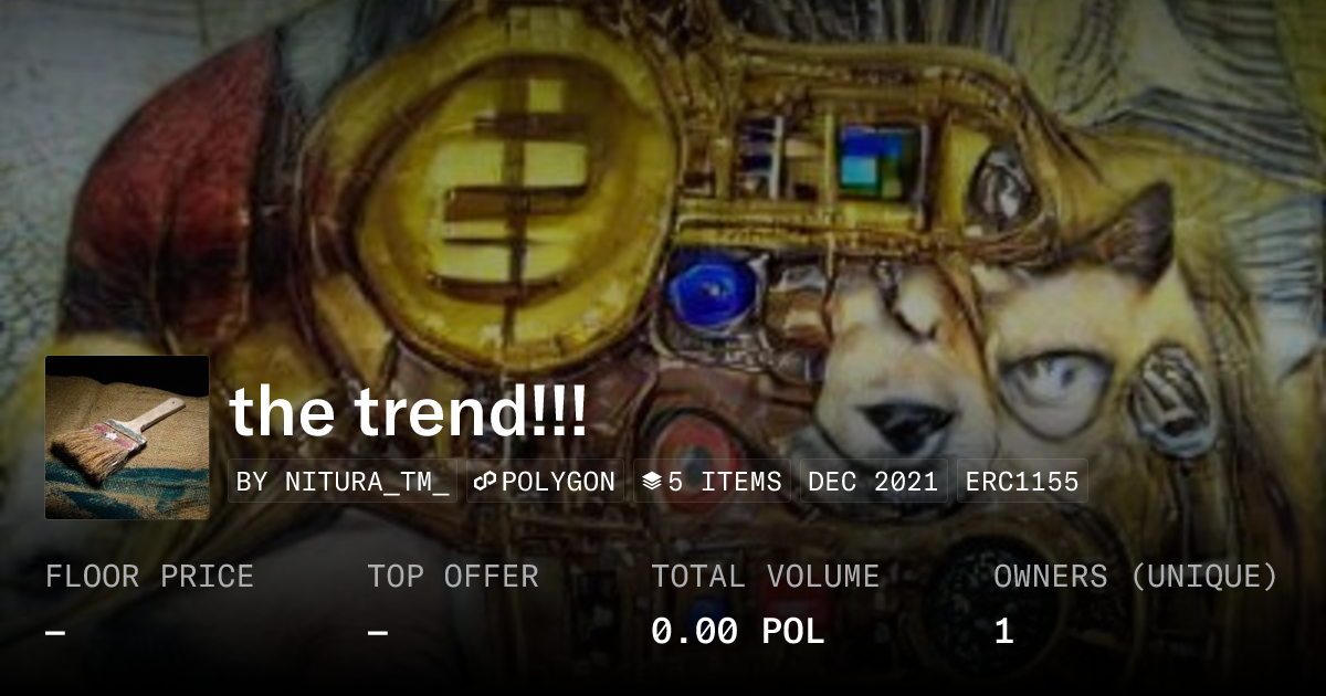 the trend!!! - Collection | OpenSea