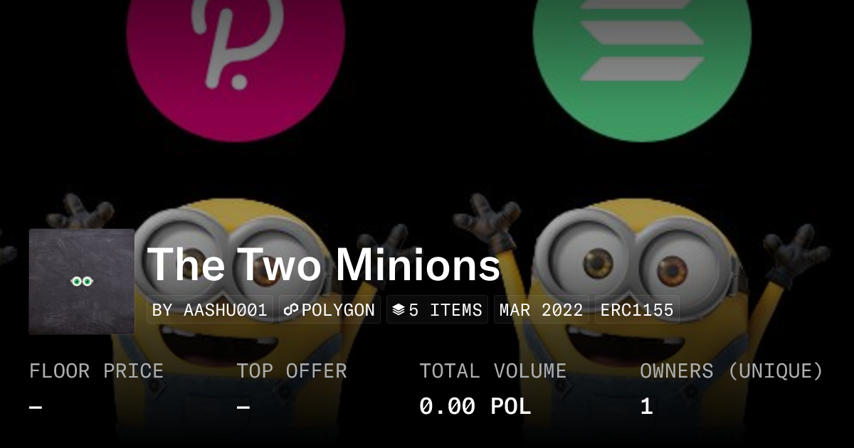 The Two Minions - Collection | OpenSea