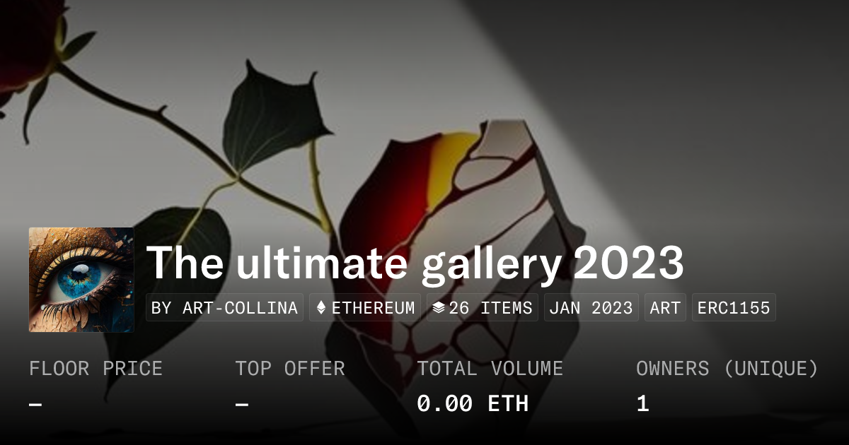 The ultimate gallery 2023 - Collection | OpenSea
