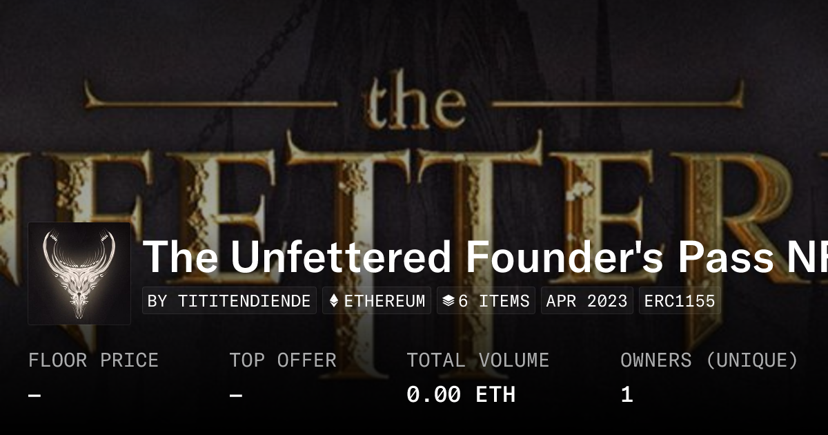 The Unfettered Founder's Pass NFT - Collection | OpenSea