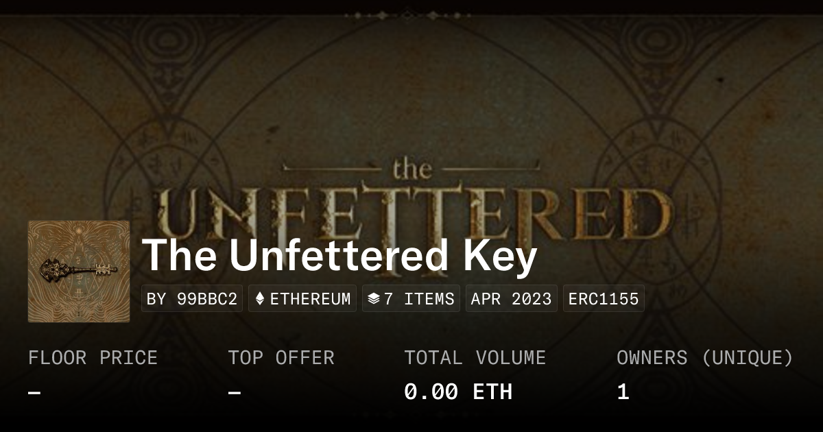 The Unfettered Key - Collection | OpenSea
