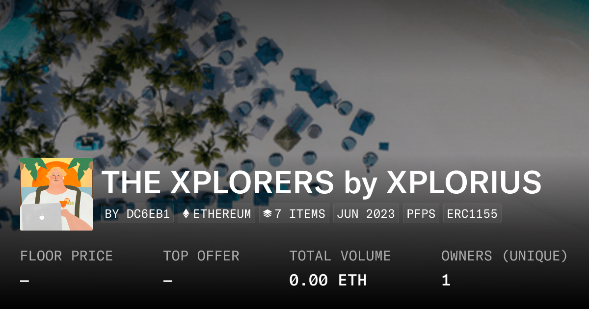 THE XPLORERS by XPLORIUS - Collection | OpenSea