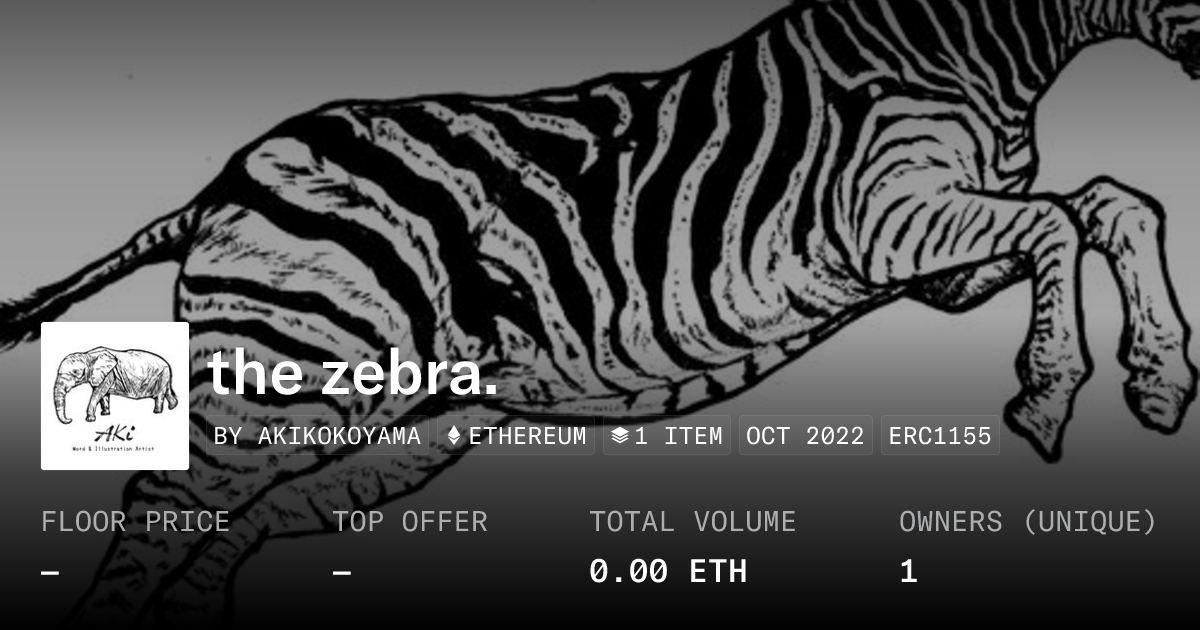 the zebra. - Collection | OpenSea