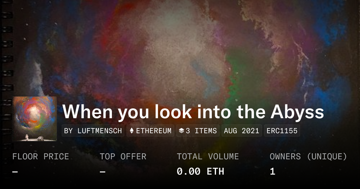 When you look into the Abyss - Collection | OpenSea