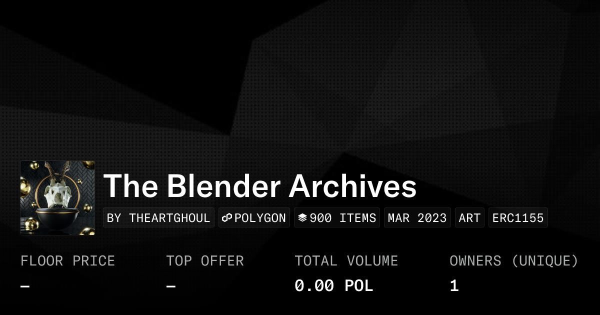 The Blender Archives - Collection | OpenSea