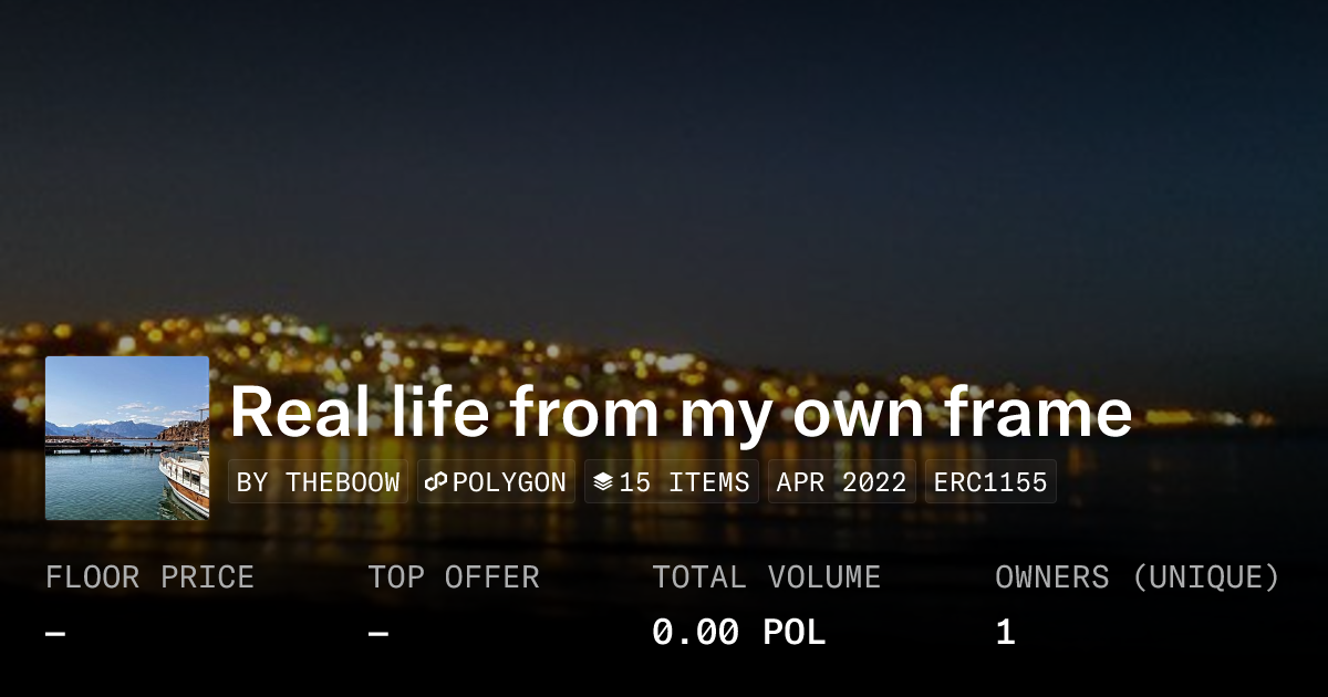 Real life from my own frame - Collection | OpenSea