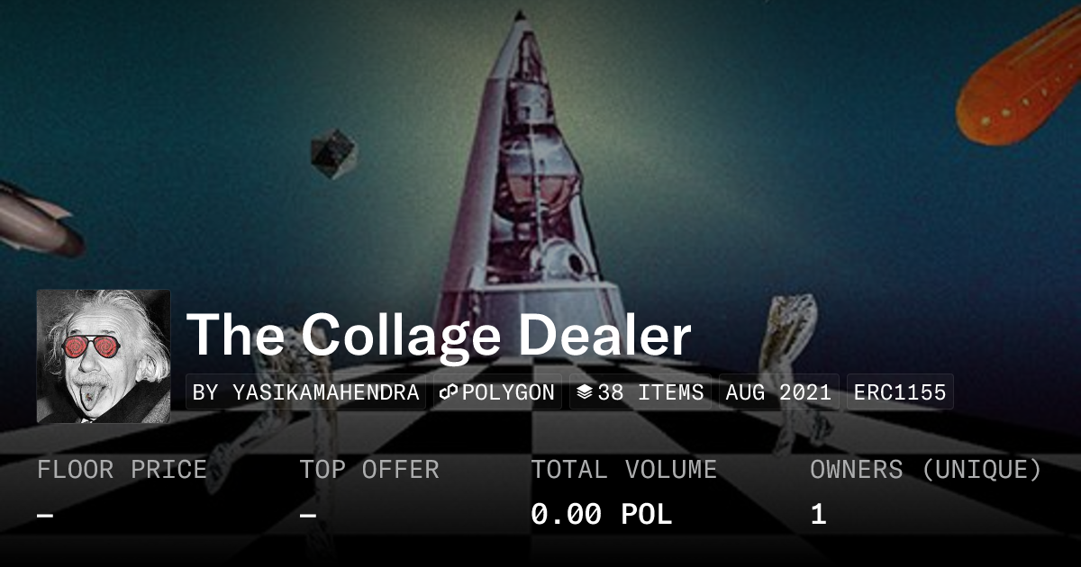 The Collage Dealer - Collection | OpenSea