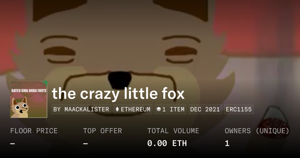 the crazy little fox - Collection | OpenSea