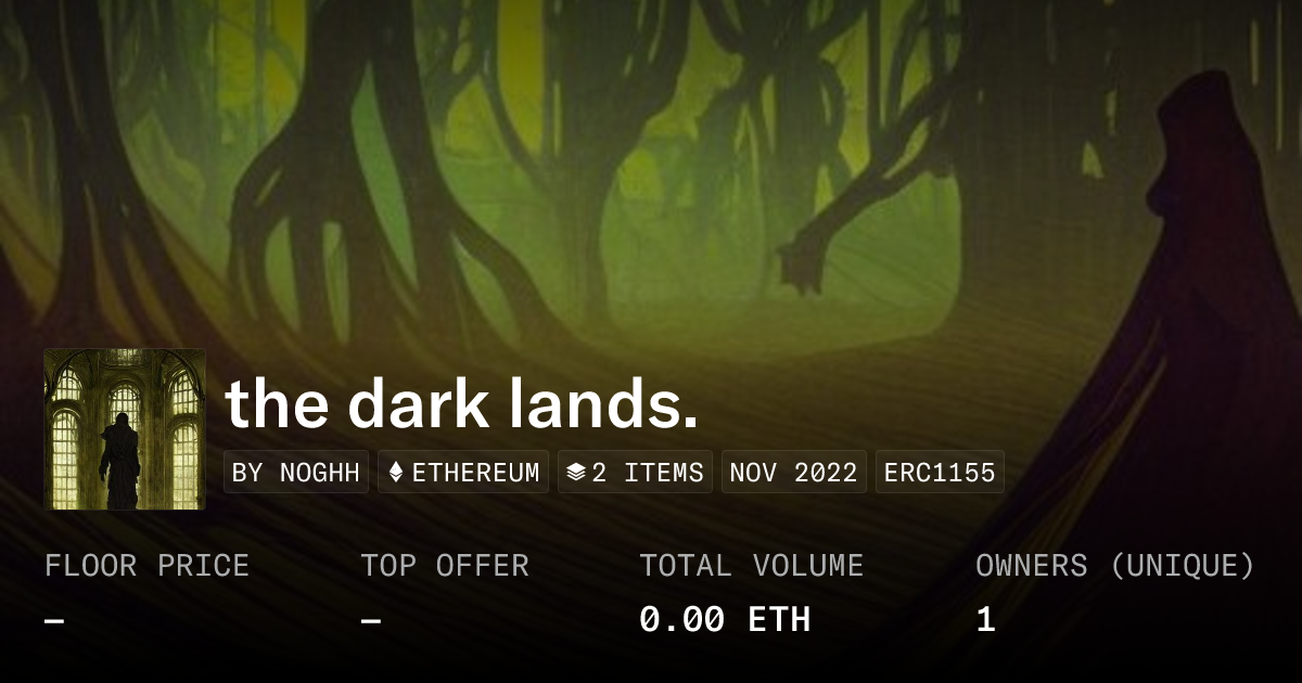 the dark lands. - Collection | OpenSea