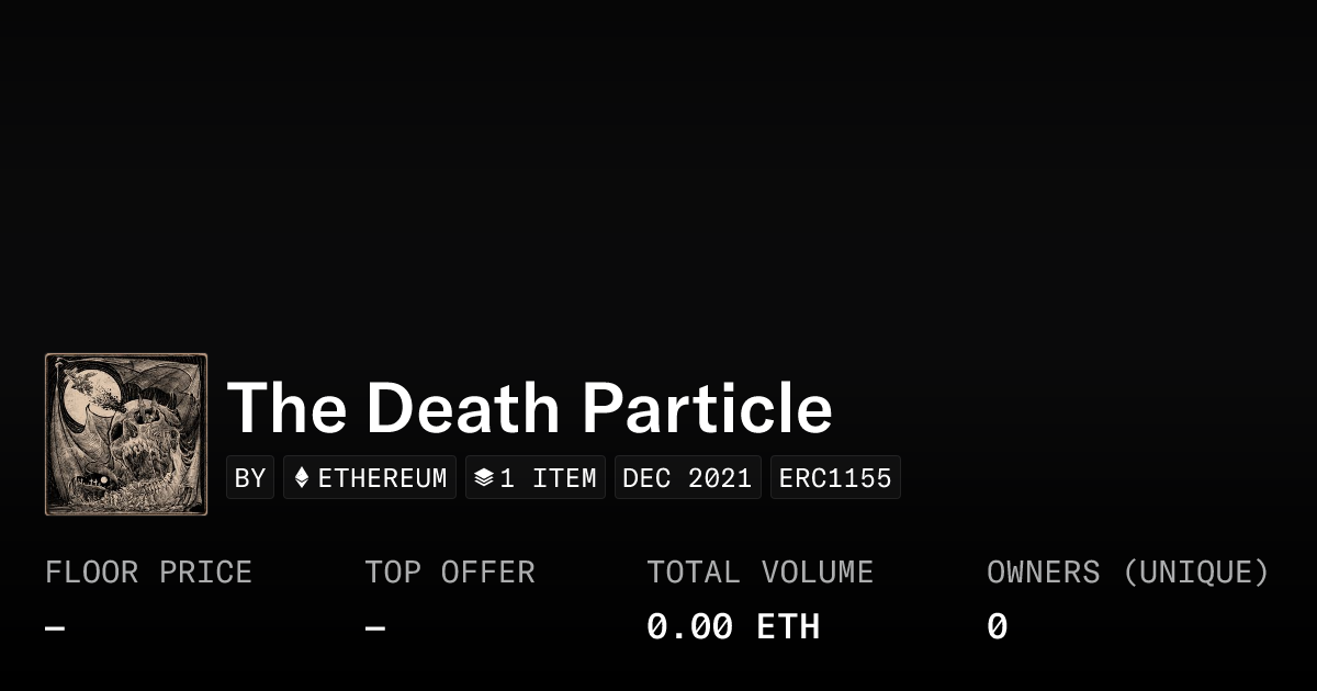 The Death Particle - Collection | OpenSea