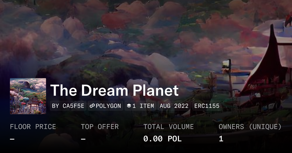 The Dream Planet - Collection | OpenSea