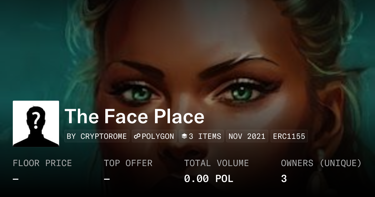 The Face Place - Collection | OpenSea