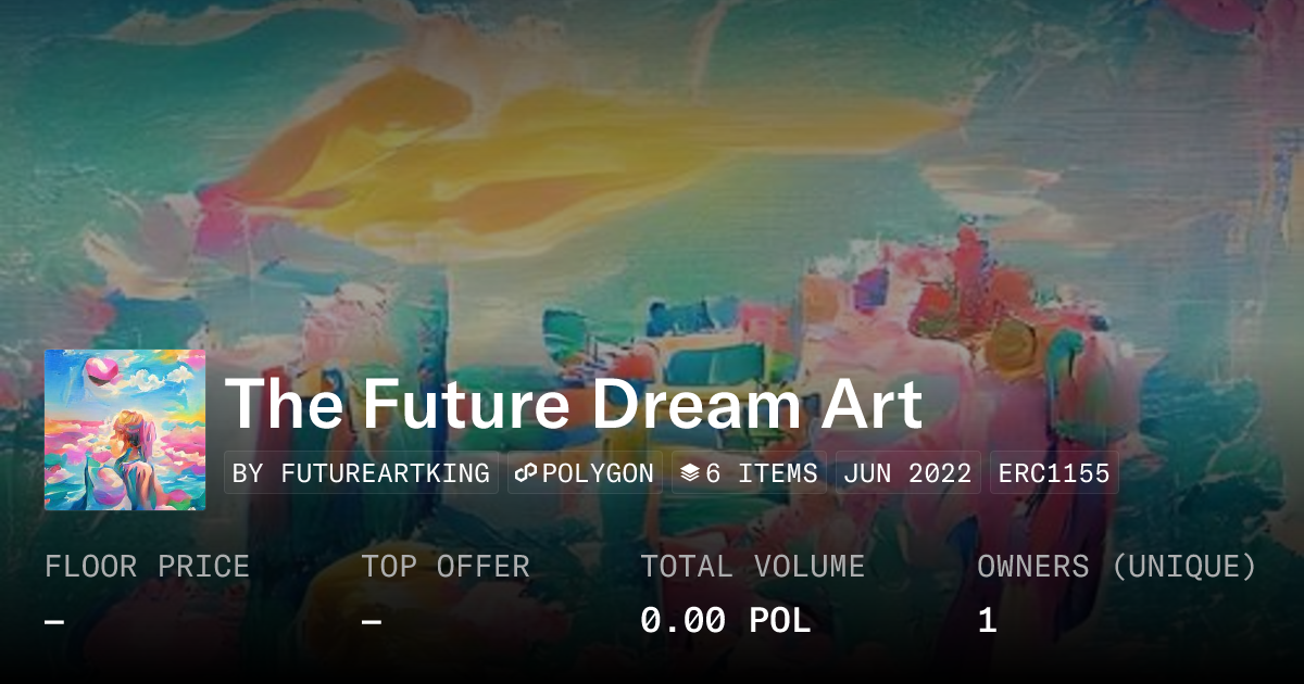 The Future Dream Art - Collection | OpenSea