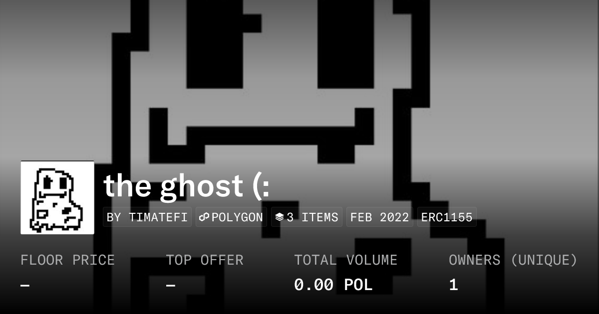 the ghost (: - Collection | OpenSea