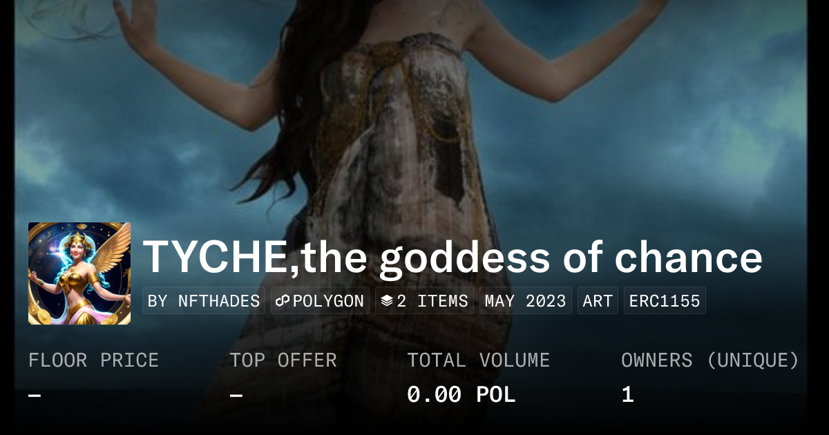 TYCHE,the goddess of chance - Collection | OpenSea
