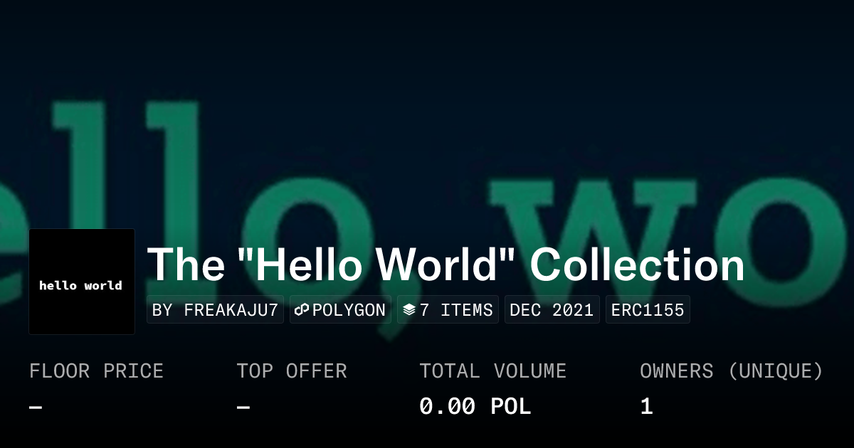 The "Hello World" Collection - Collection | OpenSea