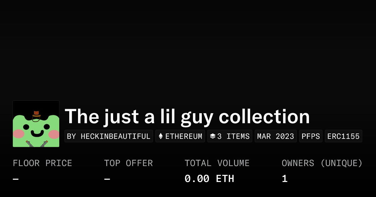 The just a lil guy collection - Collection | OpenSea