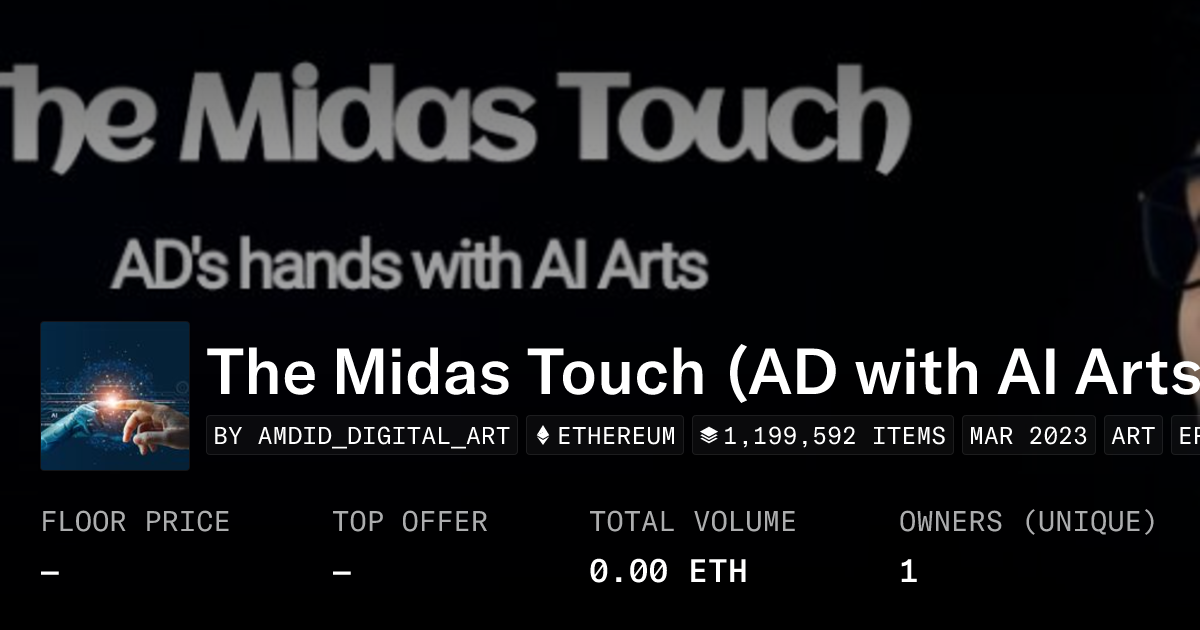 The Midas Touch (AD with AI Arts) - Collection | OpenSea