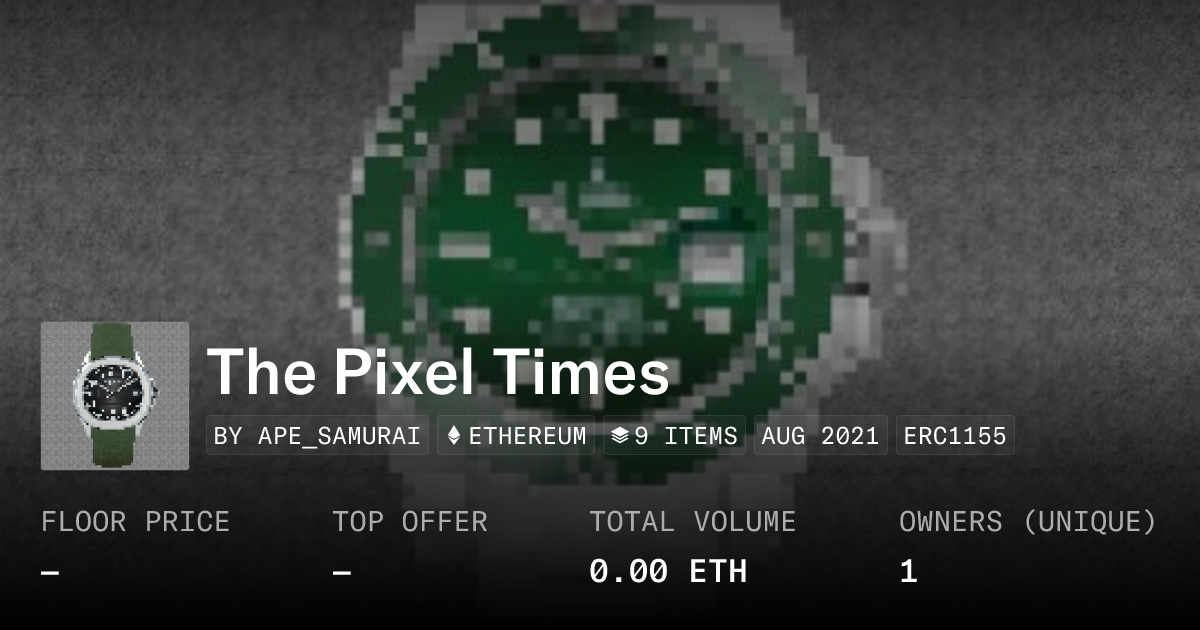 The Pixel Times - Collection | OpenSea
