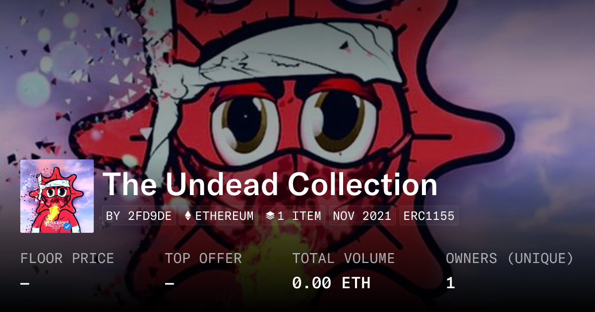 The Undead Collection - Collection | OpenSea