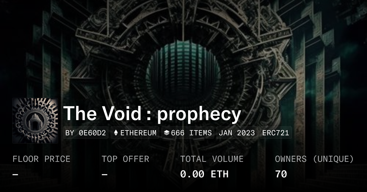 The Void : prophecy - Collection | OpenSea