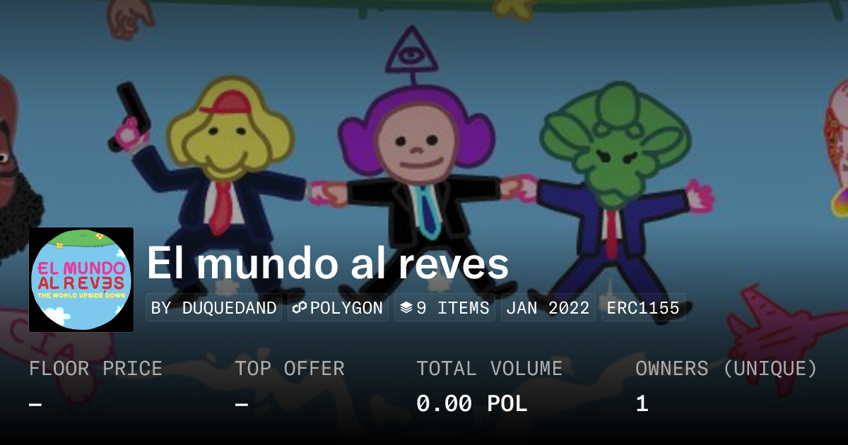 El mundo al reves - Collection | OpenSea