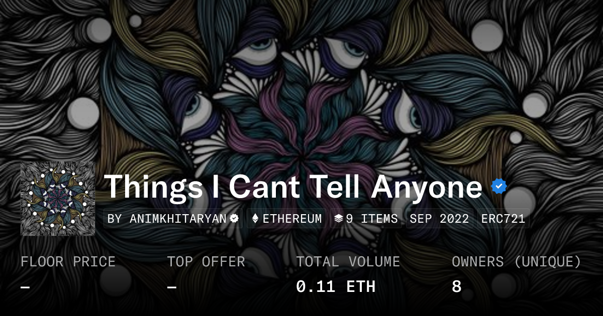 Things I Cant Tell Anyone - Collection | OpenSea