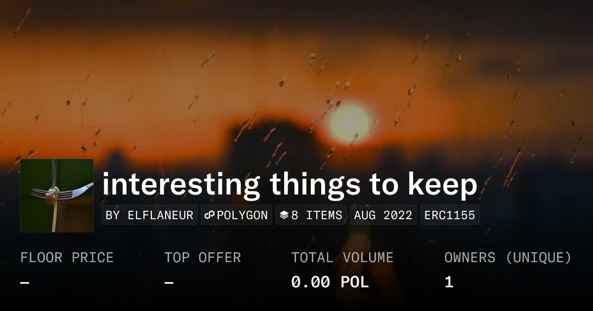 interesting things to keep - Collection | OpenSea