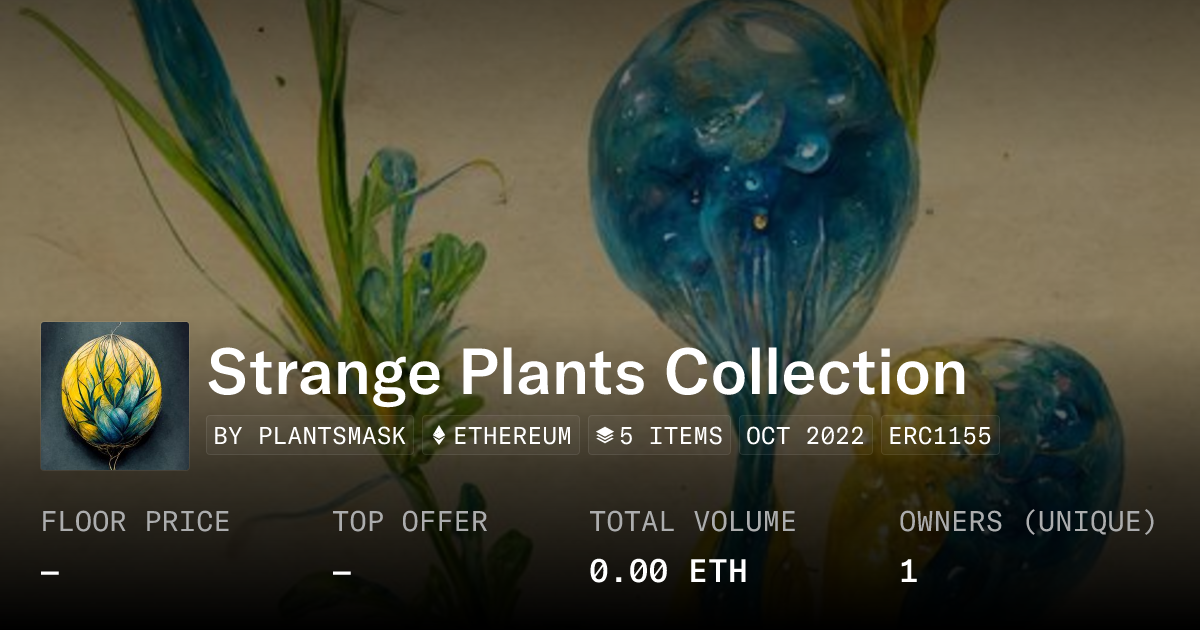 Strange Plants Collection - Colección | OpenSea