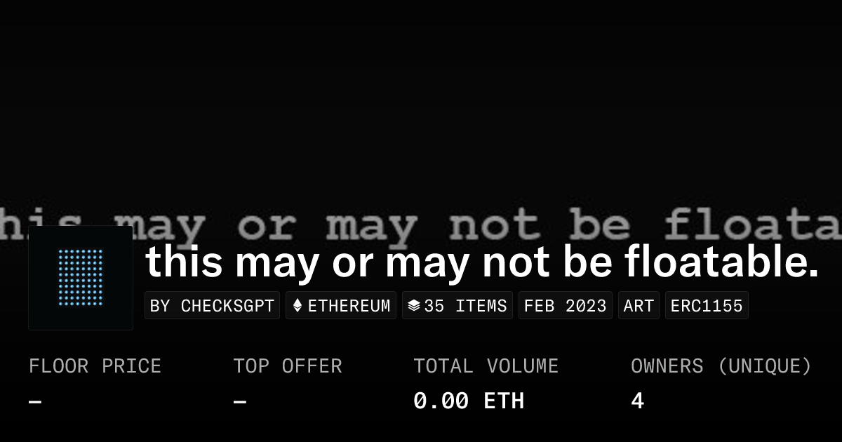 this may or may not be floatable. - Collection | OpenSea