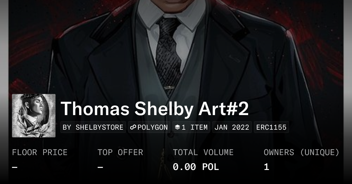Thomas Shelby Art#2 - Collection | OpenSea