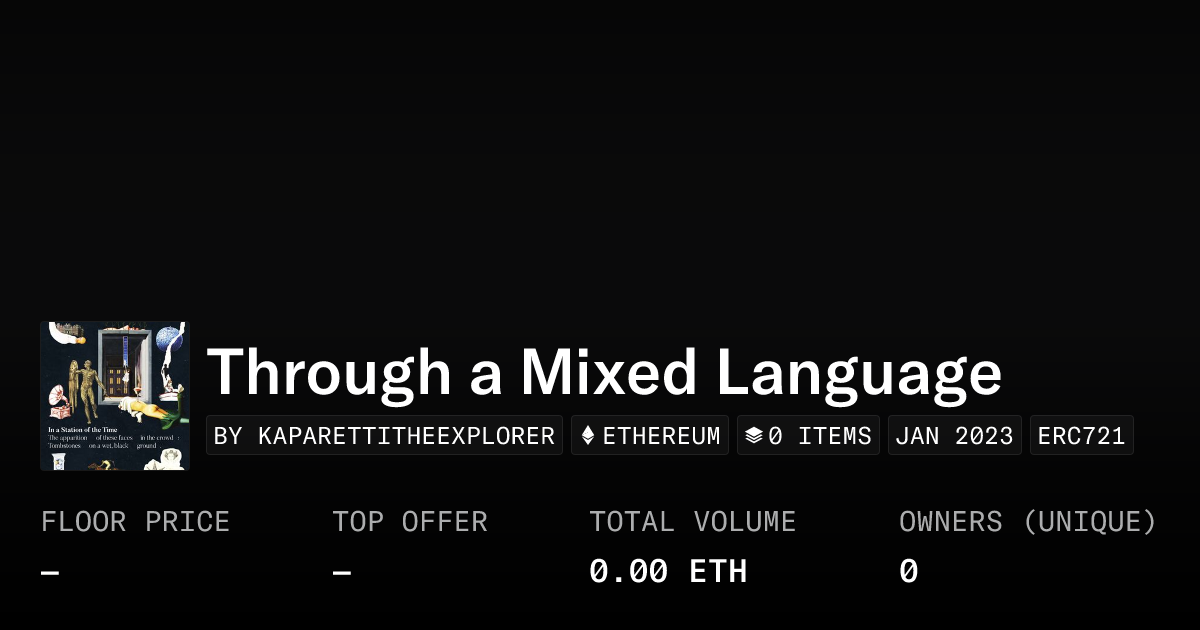 Through a Mixed Language - Collection | OpenSea