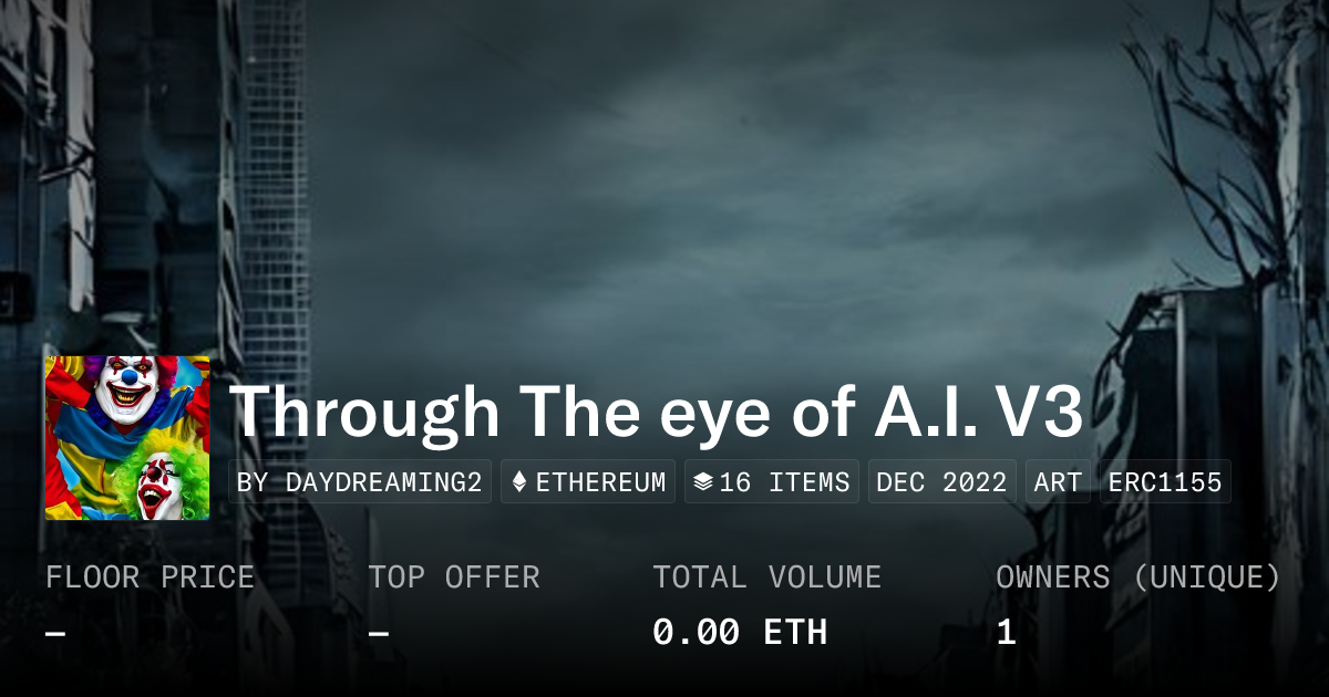 Through The eye of A.I. V3 - Collection | OpenSea